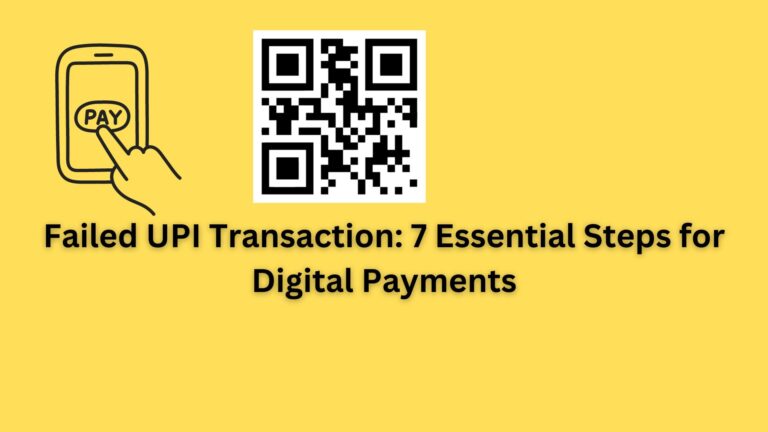Failed UPI Transaction: 7 Essential Steps for Digital Payments - our ...