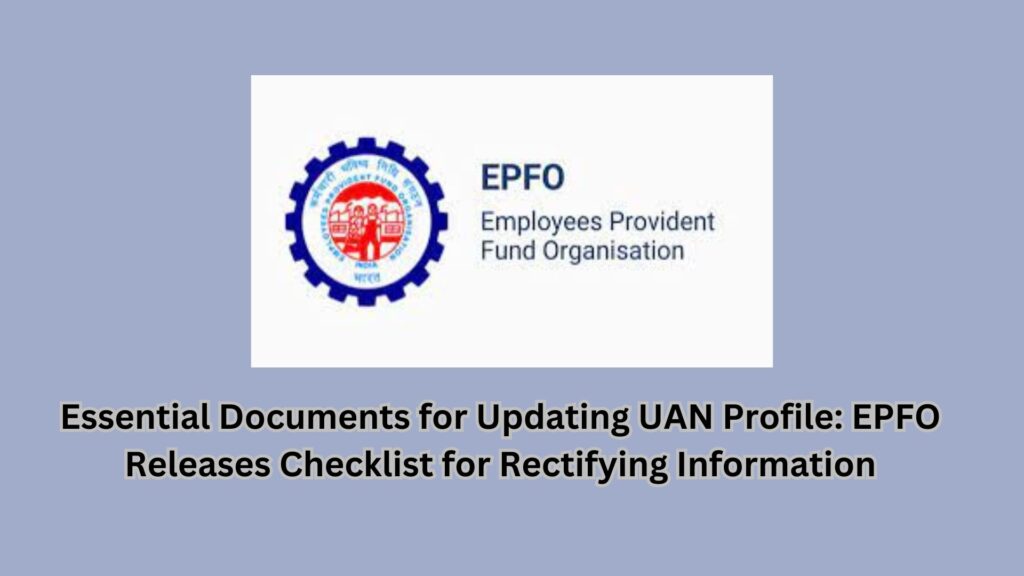 Essential Documents for Updating UAN Profile: EPFO Releases Checklist ...
